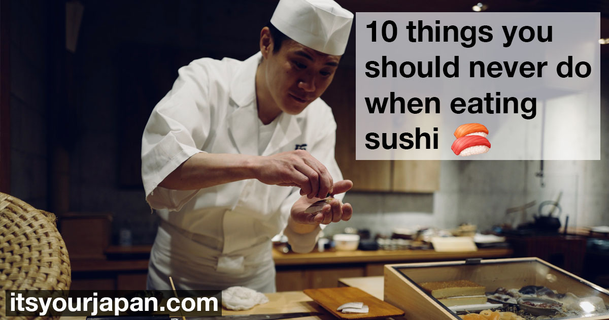 10 Things You Should Never Do When Eating Sushi Your Japan